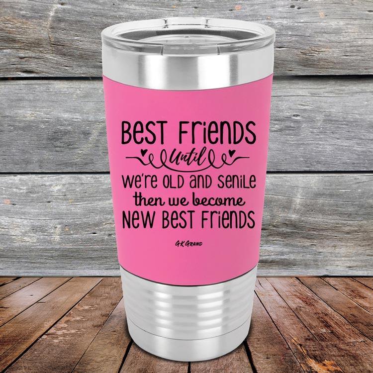 Best Friends Until We're Old And Senile Then We Become New Best Friend ...